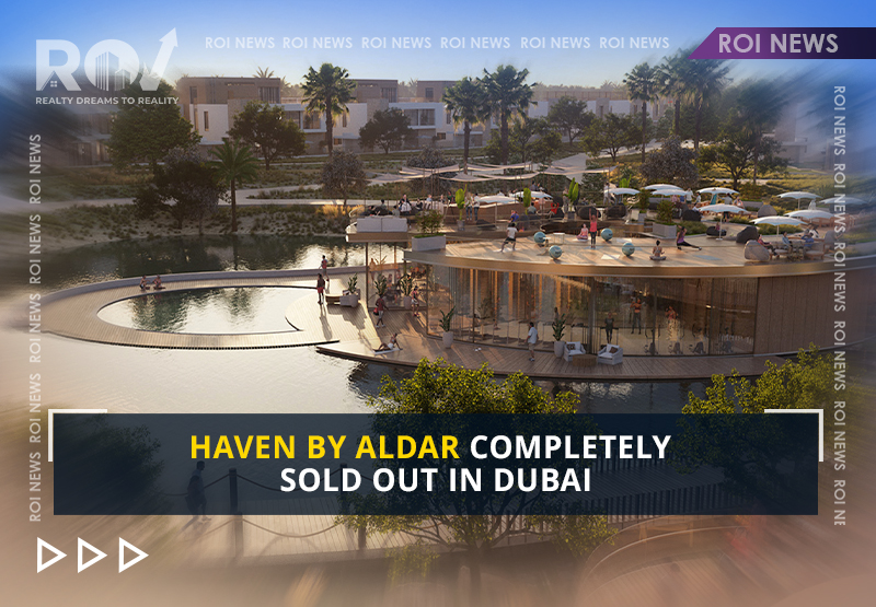 Hargun Infra | Haven by Aldar Completely Sold Out in Dubai