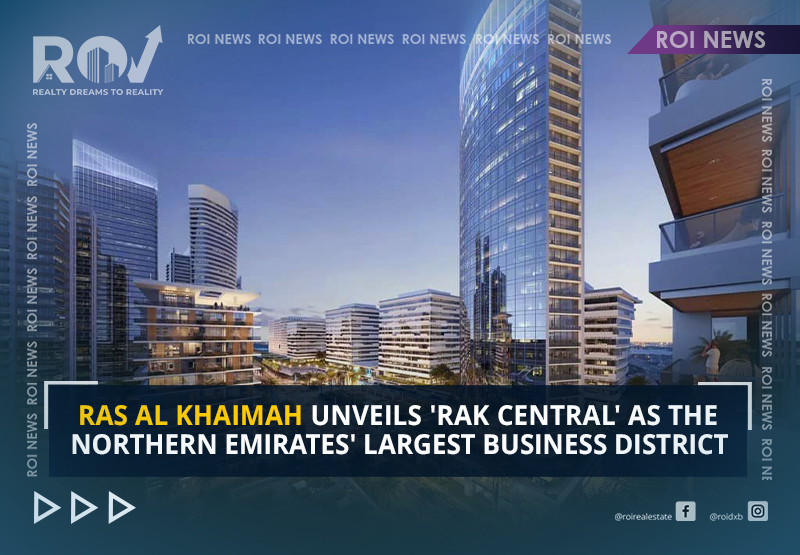 Hargun Infra | Ras Al Khaimah Unveils 'RAK Central' as the Northern ...