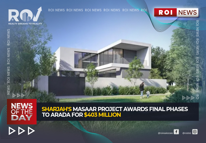 Hargun Infra | Sharjah's Masaar Project Awards Final Phases to Arada ...